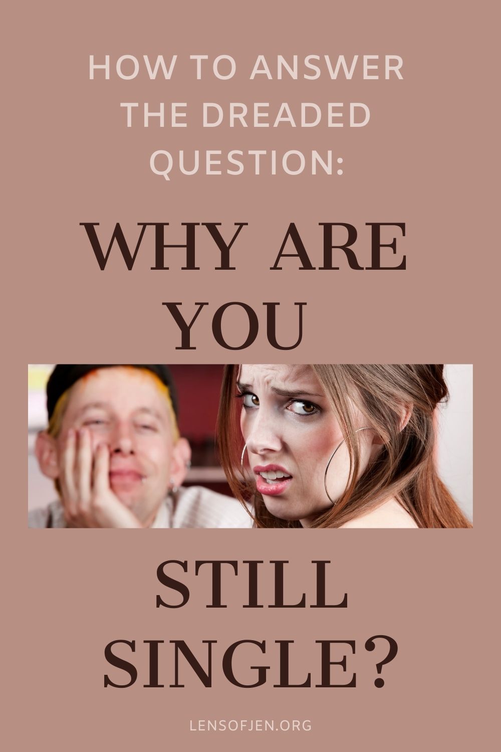 Why Are You Still Single? How to Answer (and How to Ask) • LOJ