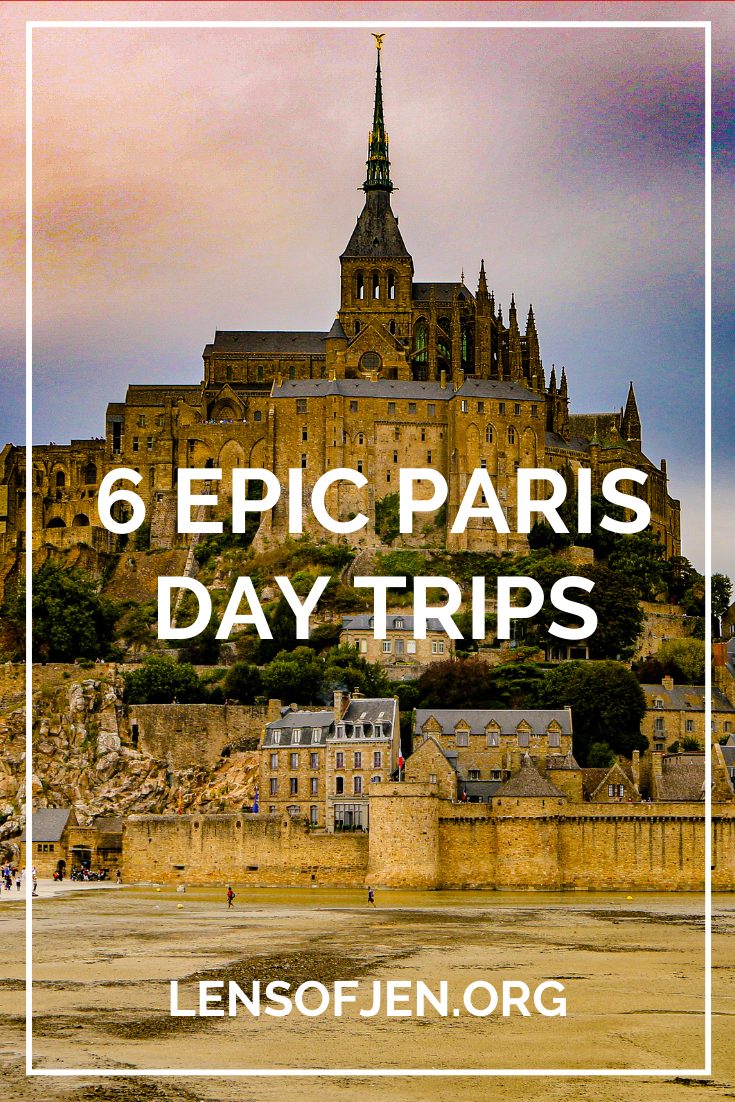 Day Trips from Paris • 6 Epic Adventures • The Lens of Jen